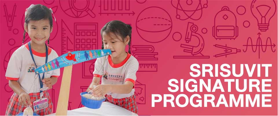 Signature Programme | Srisuvit School